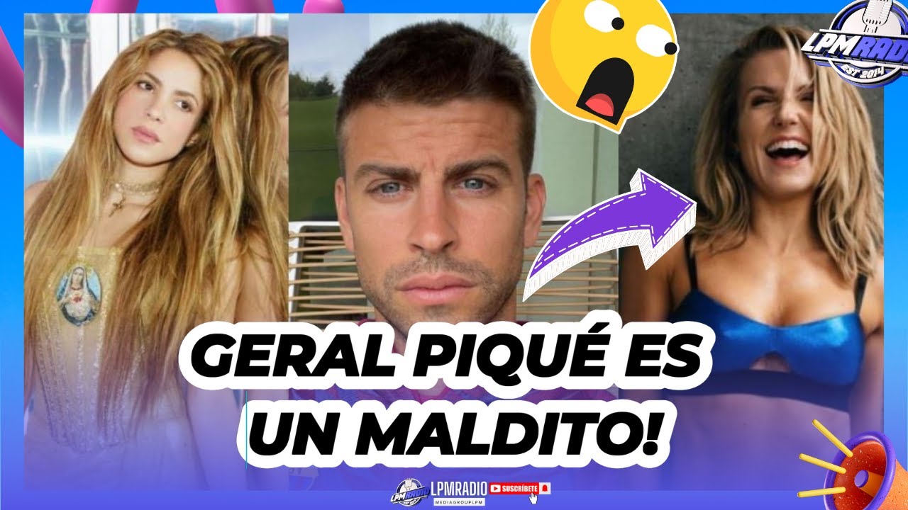 Revelan identidad de la amante de Piqué por la que dejó a Shakira – LPM ...