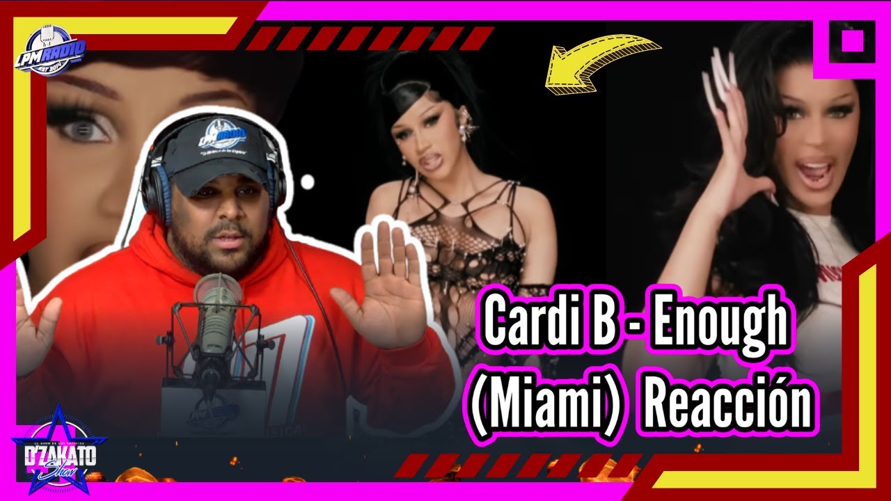 Cardi B – Enough (Miami) [Reation] – LPM RADIO – La Potencia Musical